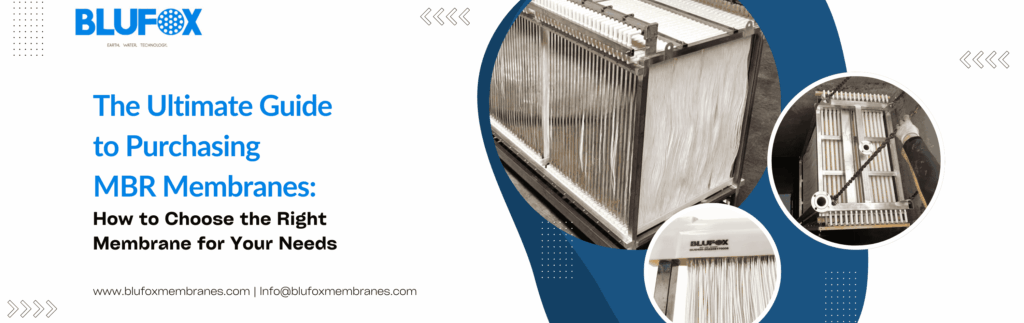 The Guide to Purchasing MBR Membranes - BLUFOX MEMBRANES