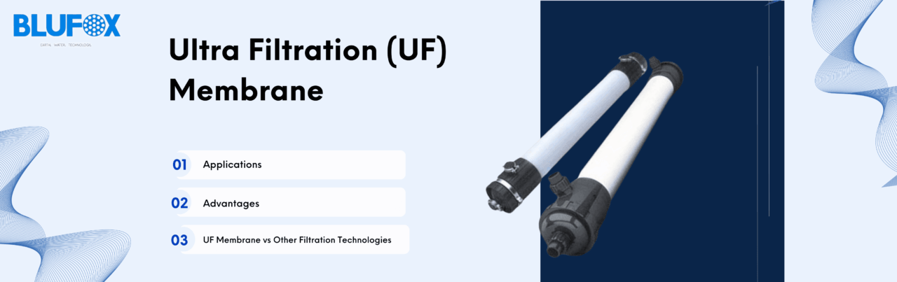 Ultra Filtration (UF) Membrane - BLUFOX MEMBRANES